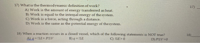 Solved 17) 17) What is the thermodynamic definition of work? | Chegg.com