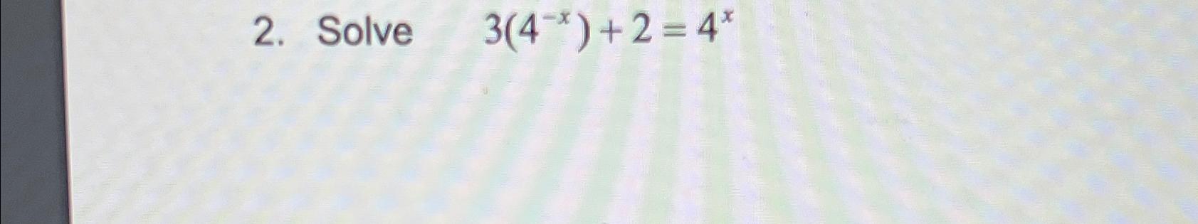 Solved Solve 3(4-x)+2=4x | Chegg.com