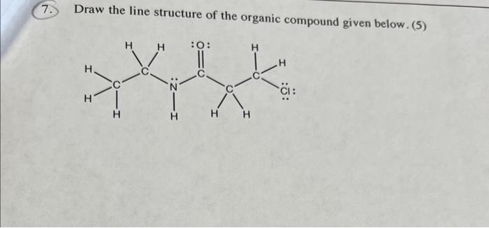 Solved Draw the line structure of the organic compound given | Chegg.com