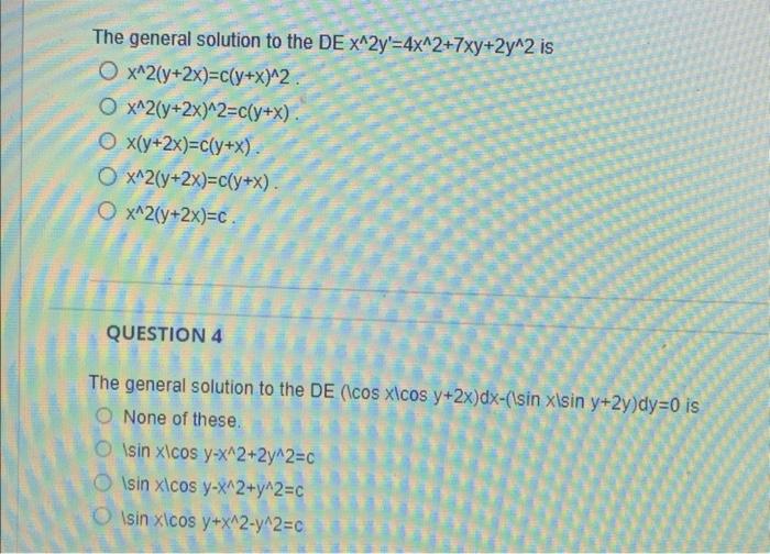 Solved The general solution to the DE x∧2y′=4x∧2+7xy+2y∧2 is | Chegg.com
