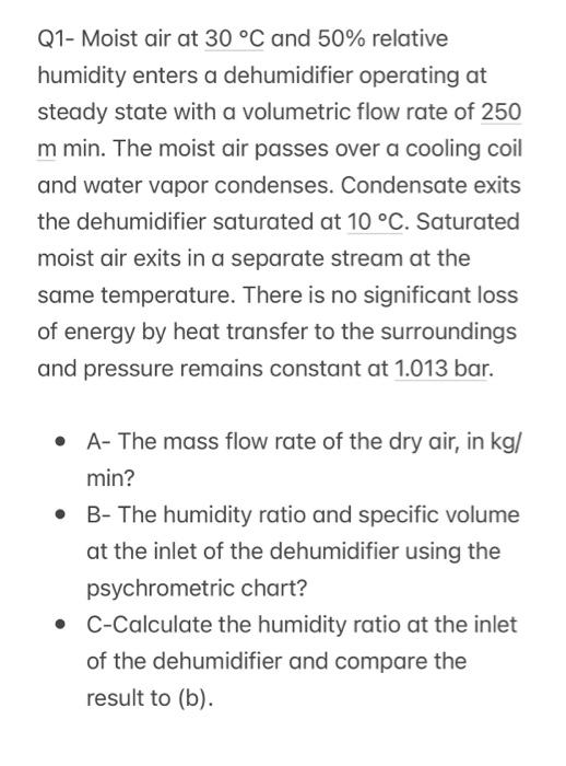 Solved Q1- Moist air at 30∘C and 50% relative humidity | Chegg.com