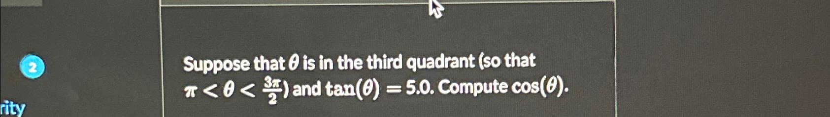 Solved Suppose that θ ﻿is in the third quadrant (so that | Chegg.com
