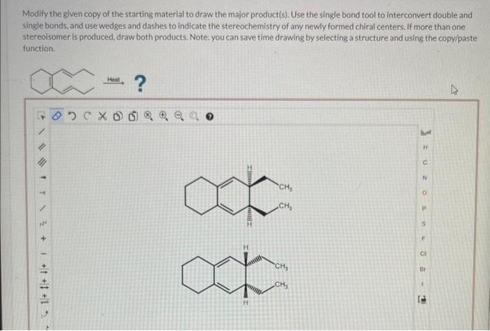 Solved Modify the given copy of the starting material to | Chegg.com