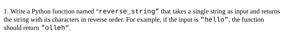 Solved Write a Python function named "reverse_string" that | Chegg.com
