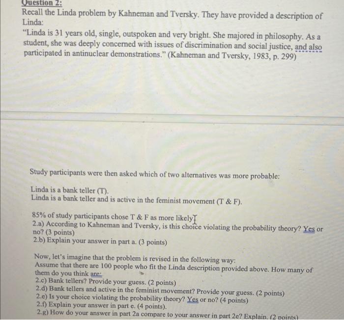 Solved Question 2: Recall the Linda problem by Kahneman and | Chegg.com