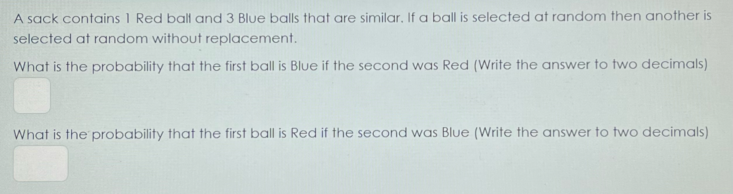 Solved A sack contains I Red ball and 3 ﻿Blue balls that are | Chegg.com