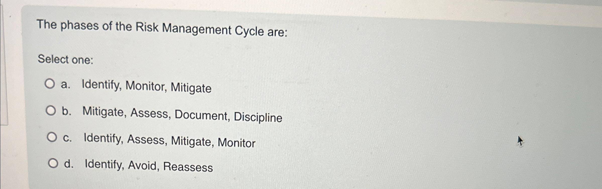 Solved The phases of the Risk Management Cycle are:Select | Chegg.com