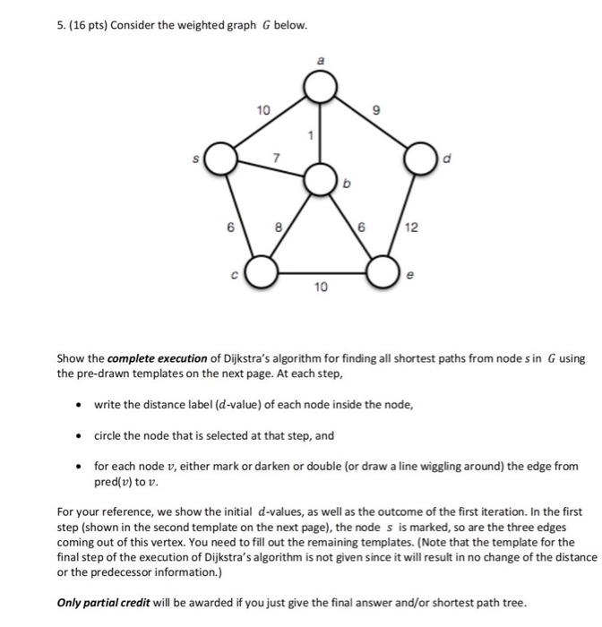 Solved 5 16 Pts Consider The Weighted Graph G Below Show 