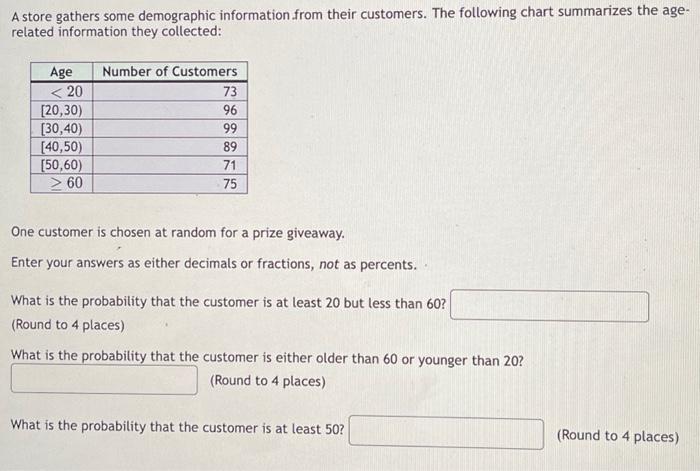 Solved A store gathers some demographic information from | Chegg.com