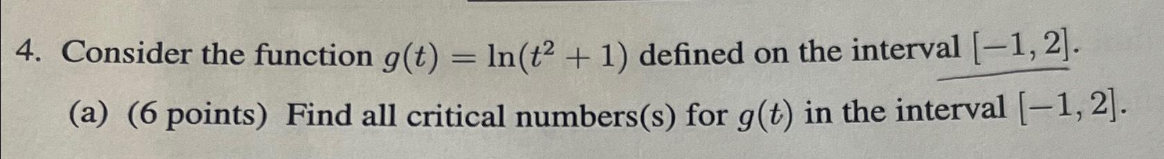 Solved Consider the function g(t)=ln(t2+1) ﻿defined on the | Chegg.com