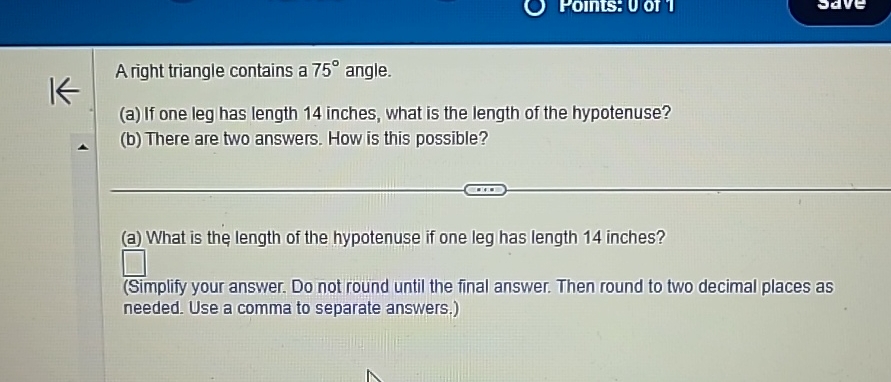 Solved A right triangle contains a 75° ﻿angle.(a) ﻿If one | Chegg.com