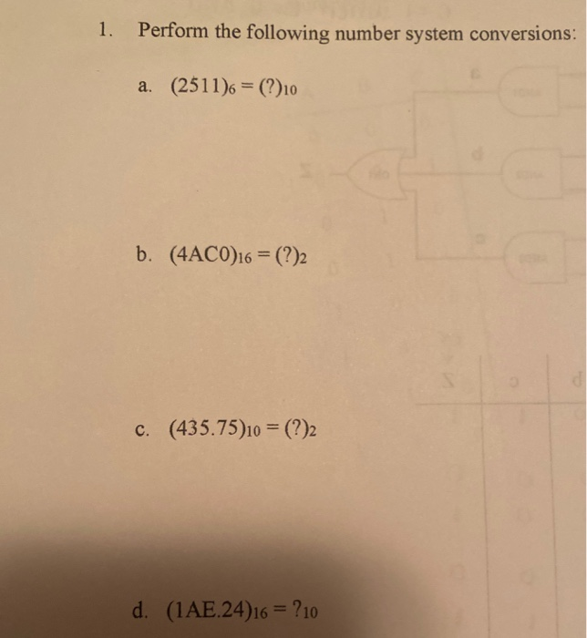 Solved 1. Perform the following number system conversions: | Chegg.com