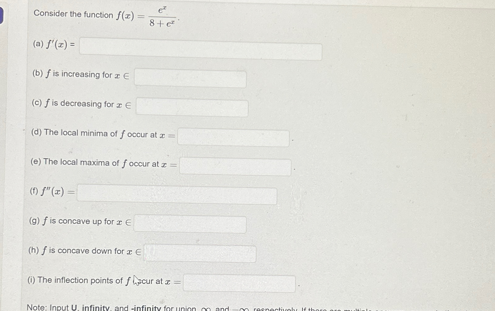 Solved Consider the function f(x)=ex8+ex(a) f'(x)=(b) f ﻿is | Chegg.com