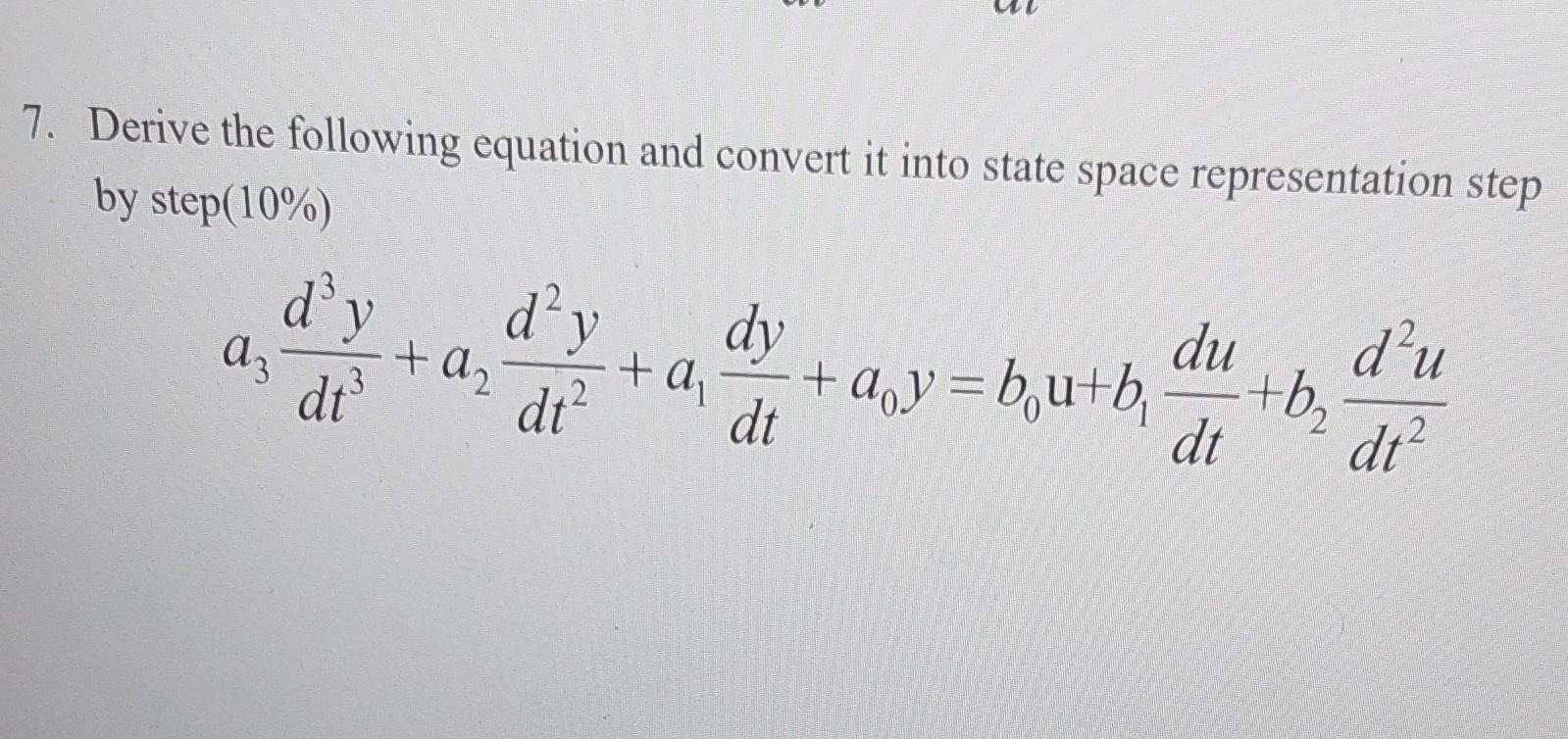 Solved 7. Derive the following equation and convert it into | Chegg.com