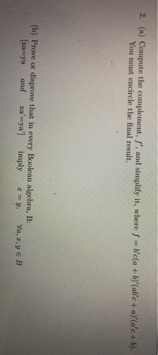 Solved 2. (a) Compute the complement, f', and simplify it, | Chegg.com