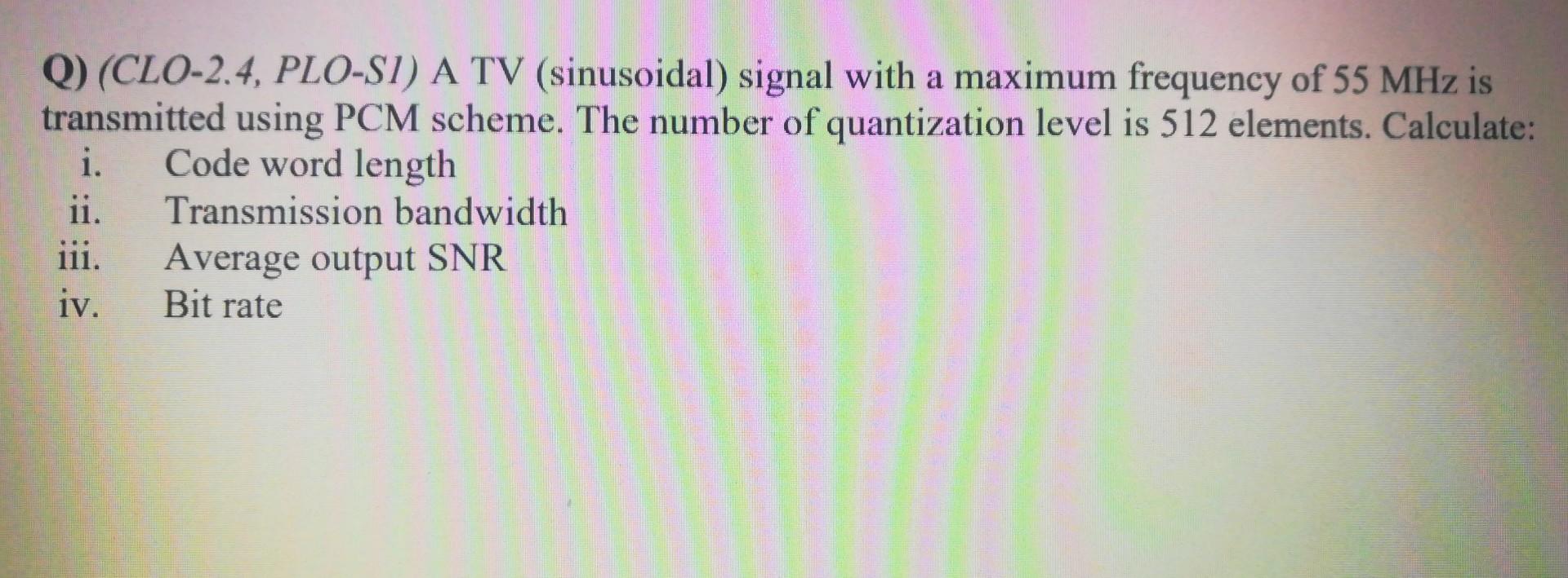 Solved Q) (CLO-2.4, PLO-S1) A TV (sinusoidal) signal with a | Chegg.com