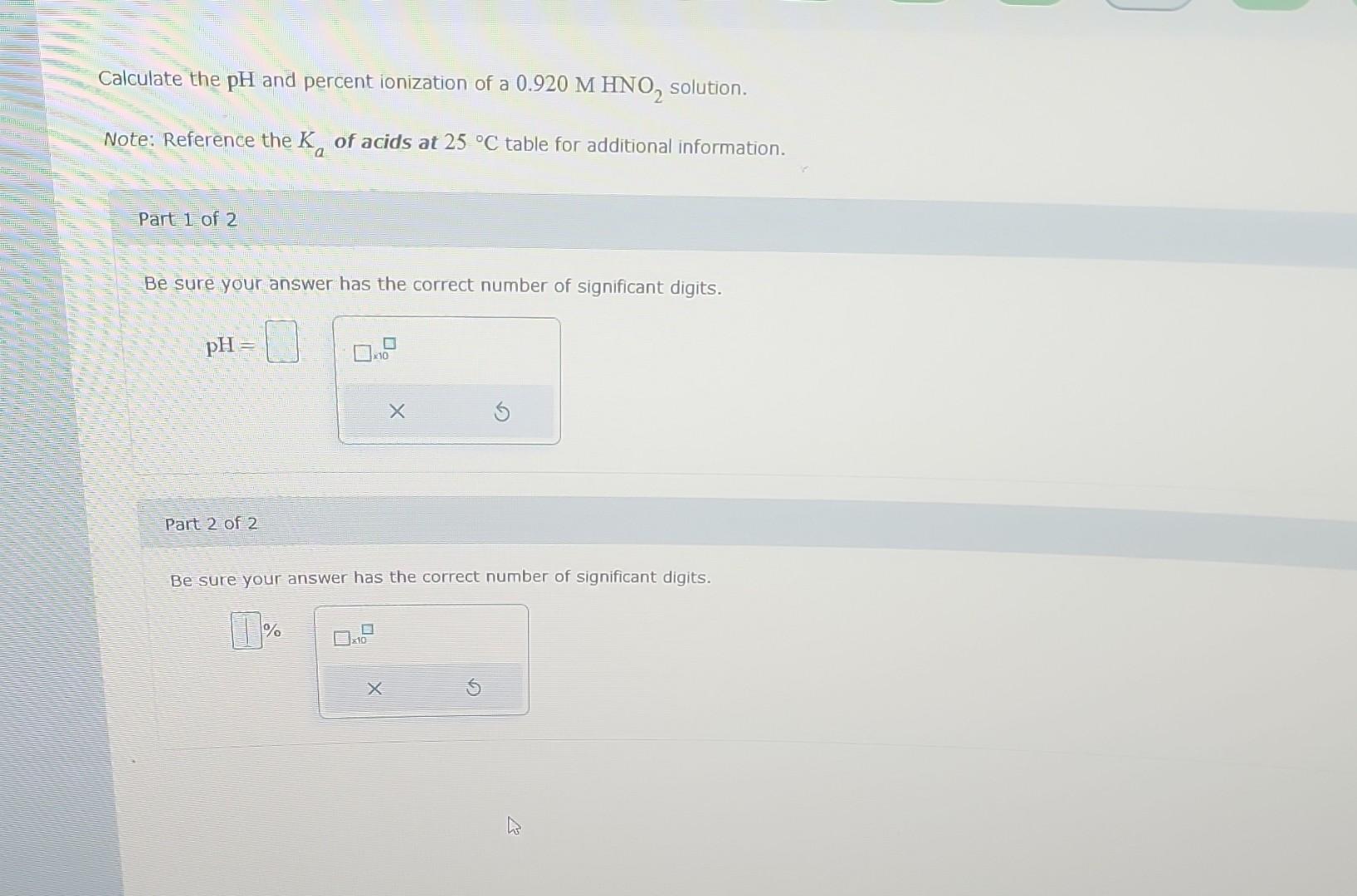 Solved Calculate the pH and percent ionization of a | Chegg.com