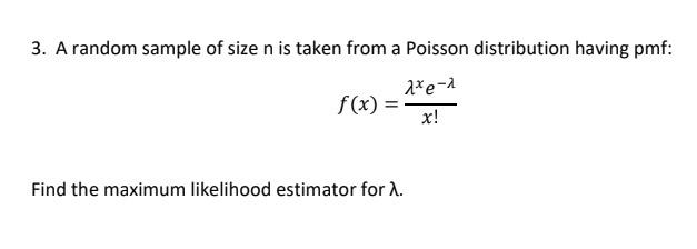 Solved 3. A random sample of size n is taken from a Poisson | Chegg.com