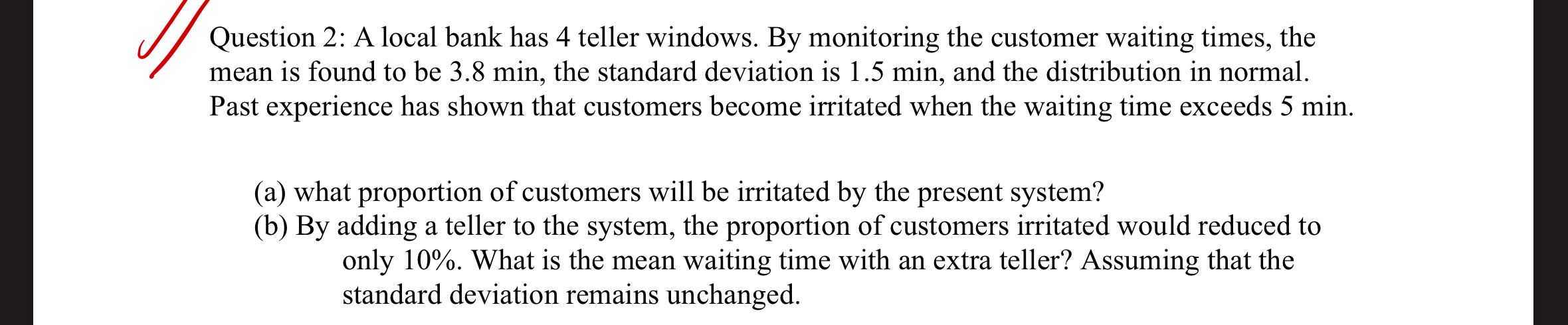 Solved Question 2: A local bank has 4 ﻿teller windows. By | Chegg.com