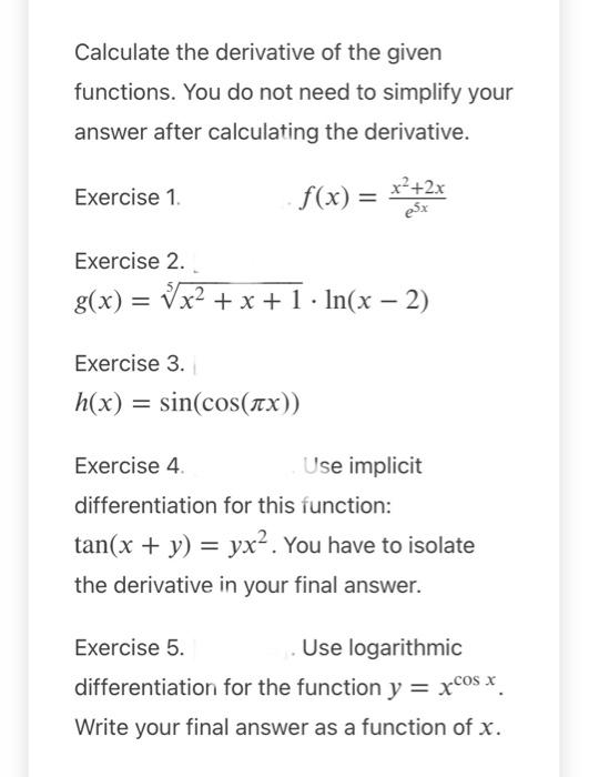 Solved Calculate the derivative of the given functions. You | Chegg.com