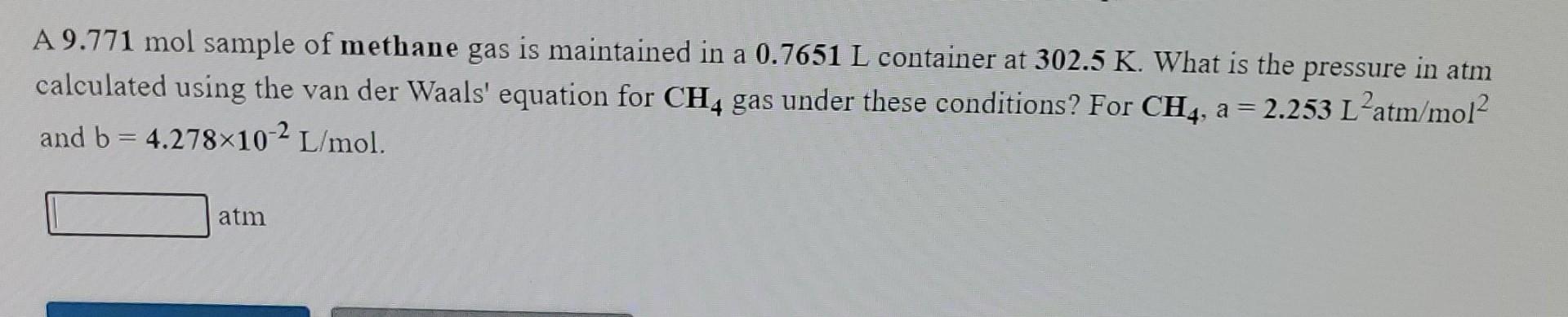 Solved A 9.771 mol sample of methane gas is maintained in a | Chegg.com