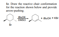Solved 1c. ﻿Draw the reactive chair conformationfor the | Chegg.com