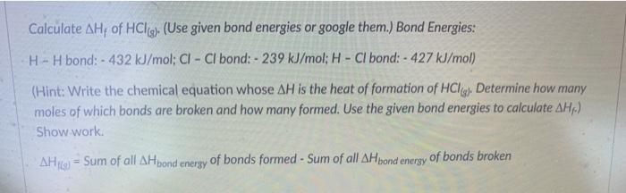 Solved Calculate AHof HCl g). (Use given bond energies or | Chegg.com