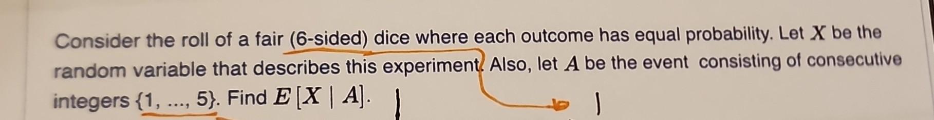 Solved Consider the roll of a fair (6-sided) dice where each | Chegg.com