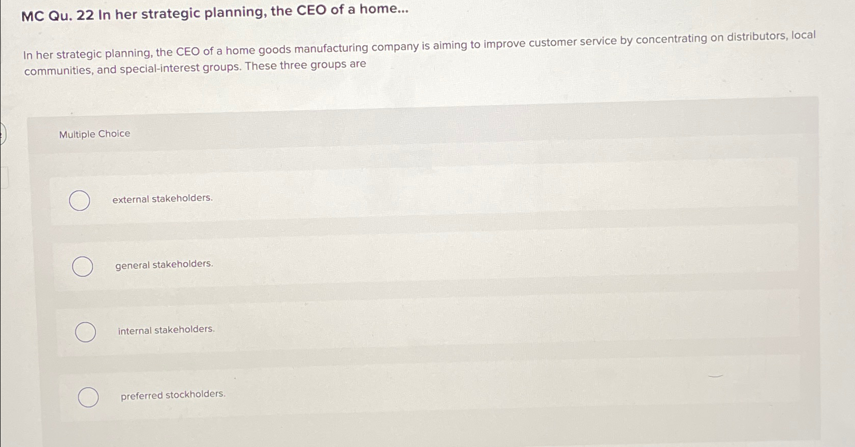 Solved MC Qu. 22 ﻿In her strategic planning, the CEO of a | Chegg.com