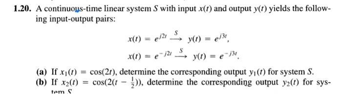 20. A continuous-time linear system S with input x(t) | Chegg.com
