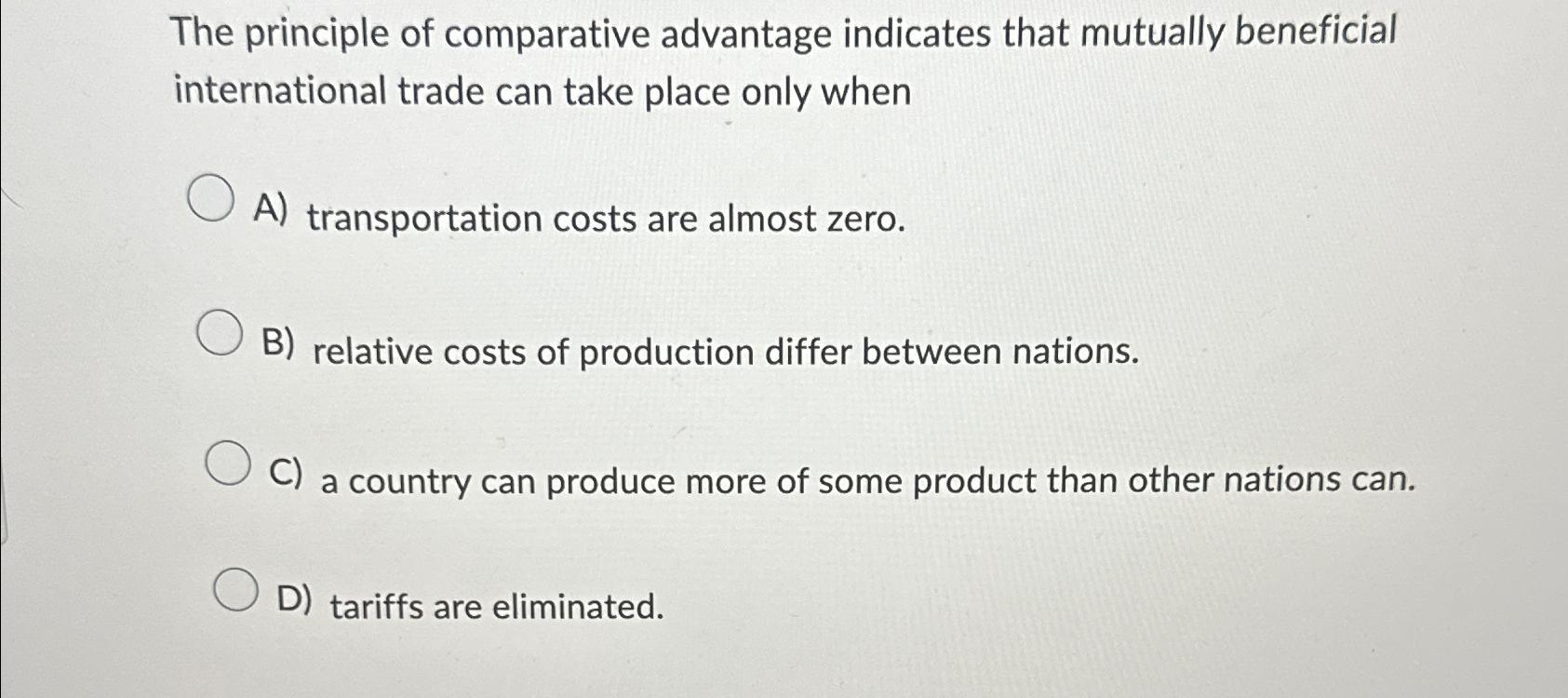 Solved The principle of comparative advantage indicates that | Chegg.com