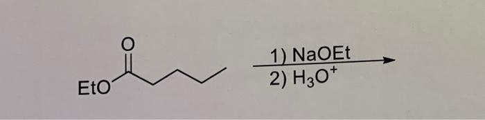 Solved O 1) NaOEt 2) H30+ Eto | Chegg.com