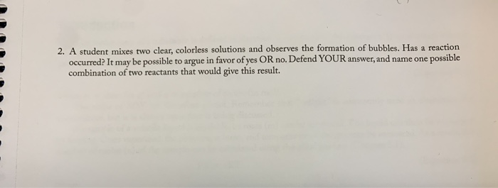 Solved 2. A student mixes two clear, colorless solutions and | Chegg.com