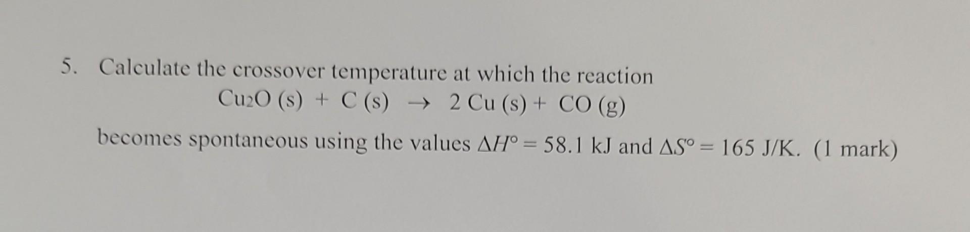 Solved 5. Calculate the crossover temperature at which the | Chegg.com