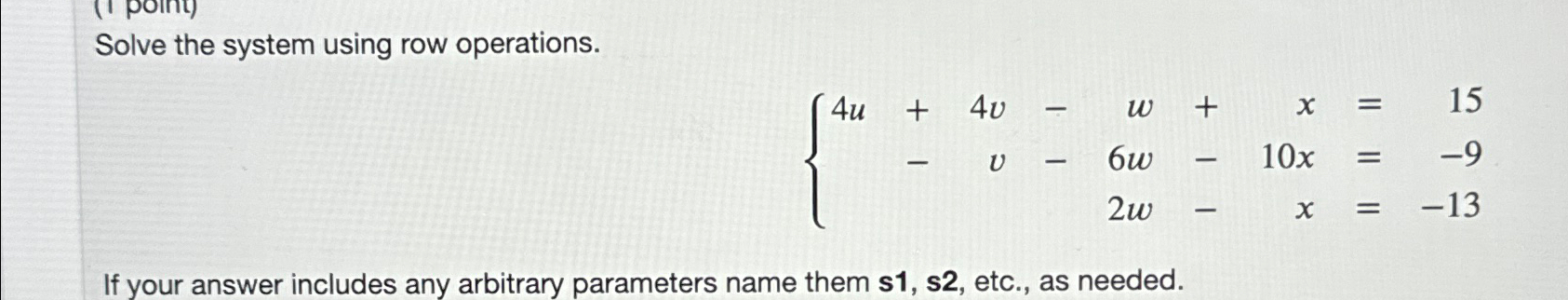 Solved Solve the system using row | Chegg.com