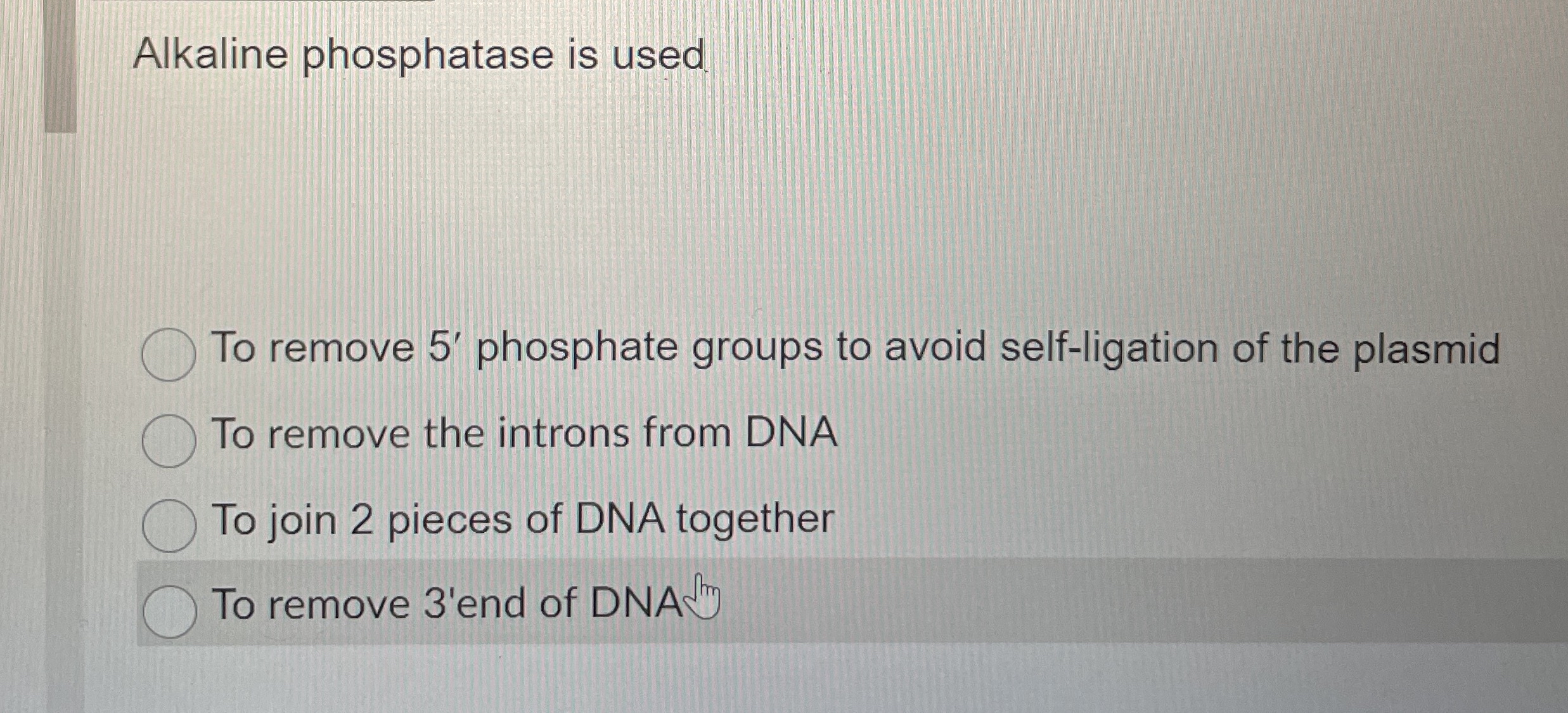 Solved Alkaline phosphatase is usedTo remove 5' ﻿phosphate | Chegg.com