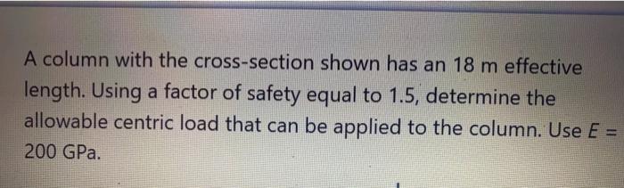 Solved A column with the cross-section shown has an 18 m | Chegg.com