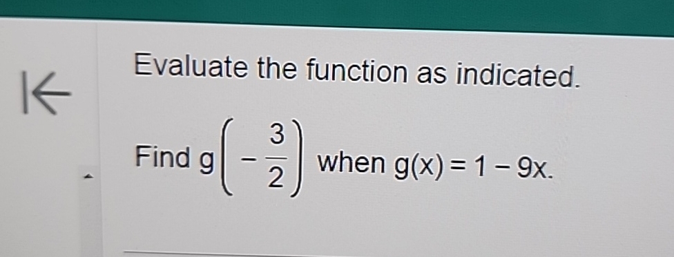 Solved Evaluate the function as indicated.Find g(-32) ﻿when | Chegg.com