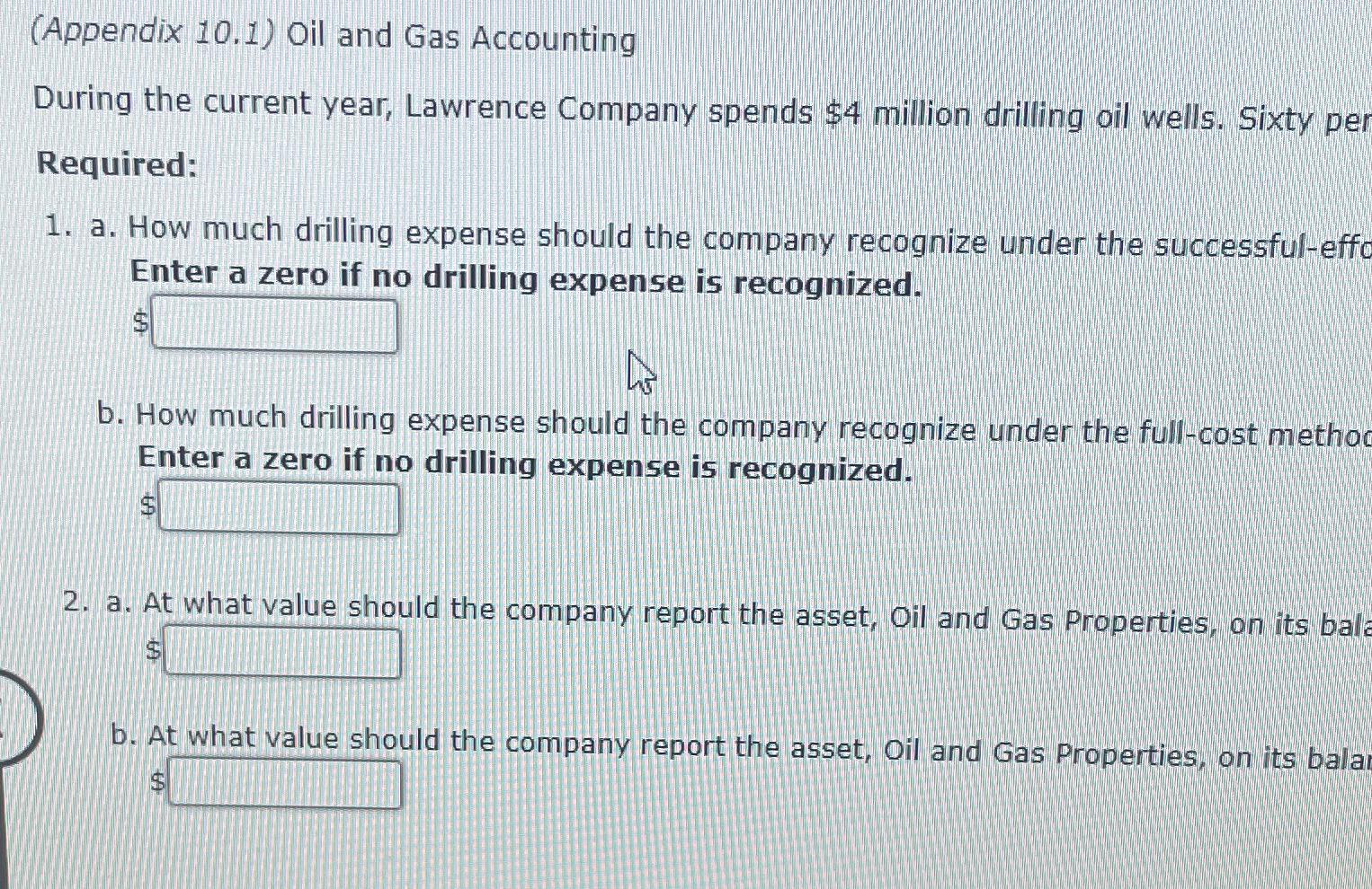 Solved (Appendix 10.1) Oil and Gas Accounting\\nDuring the | Chegg.com