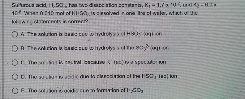 Solved Sulfurous acid, H2SO3, has two dissociation | Chegg.com