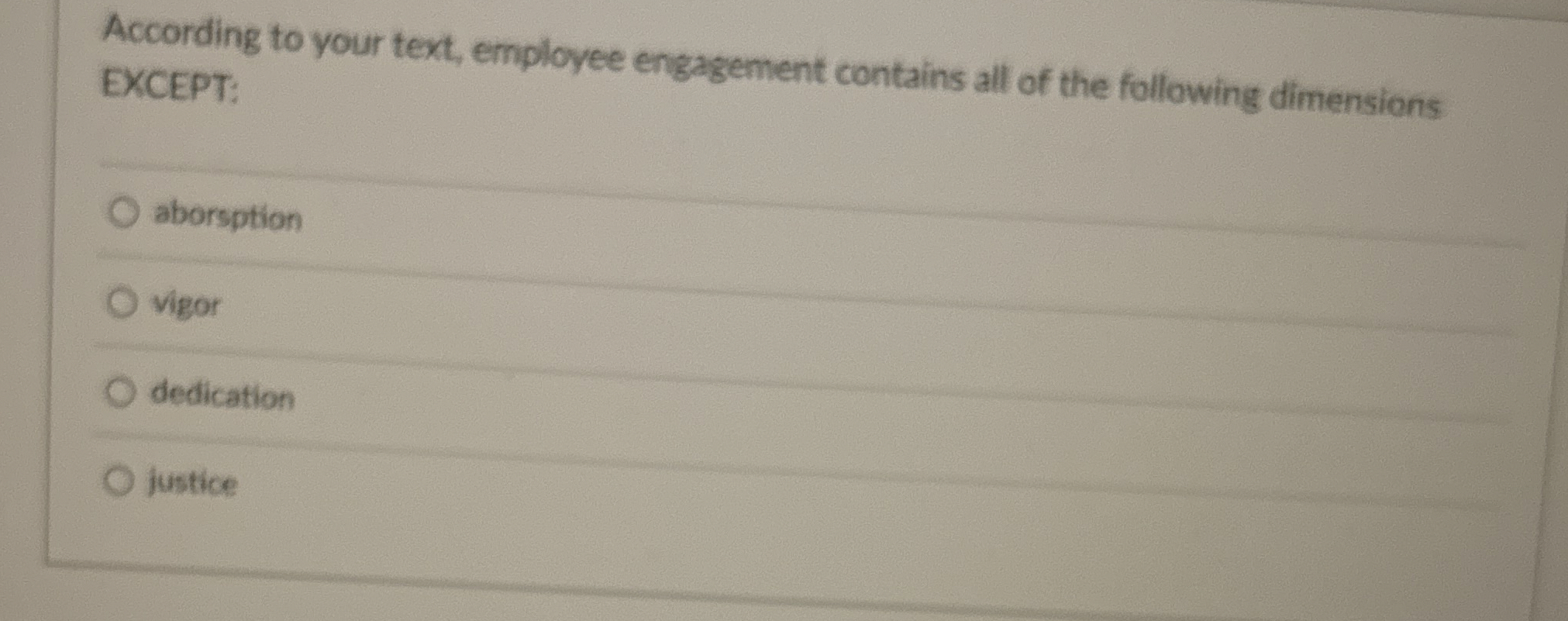 Solved According to your text, employee engagement contains | Chegg.com