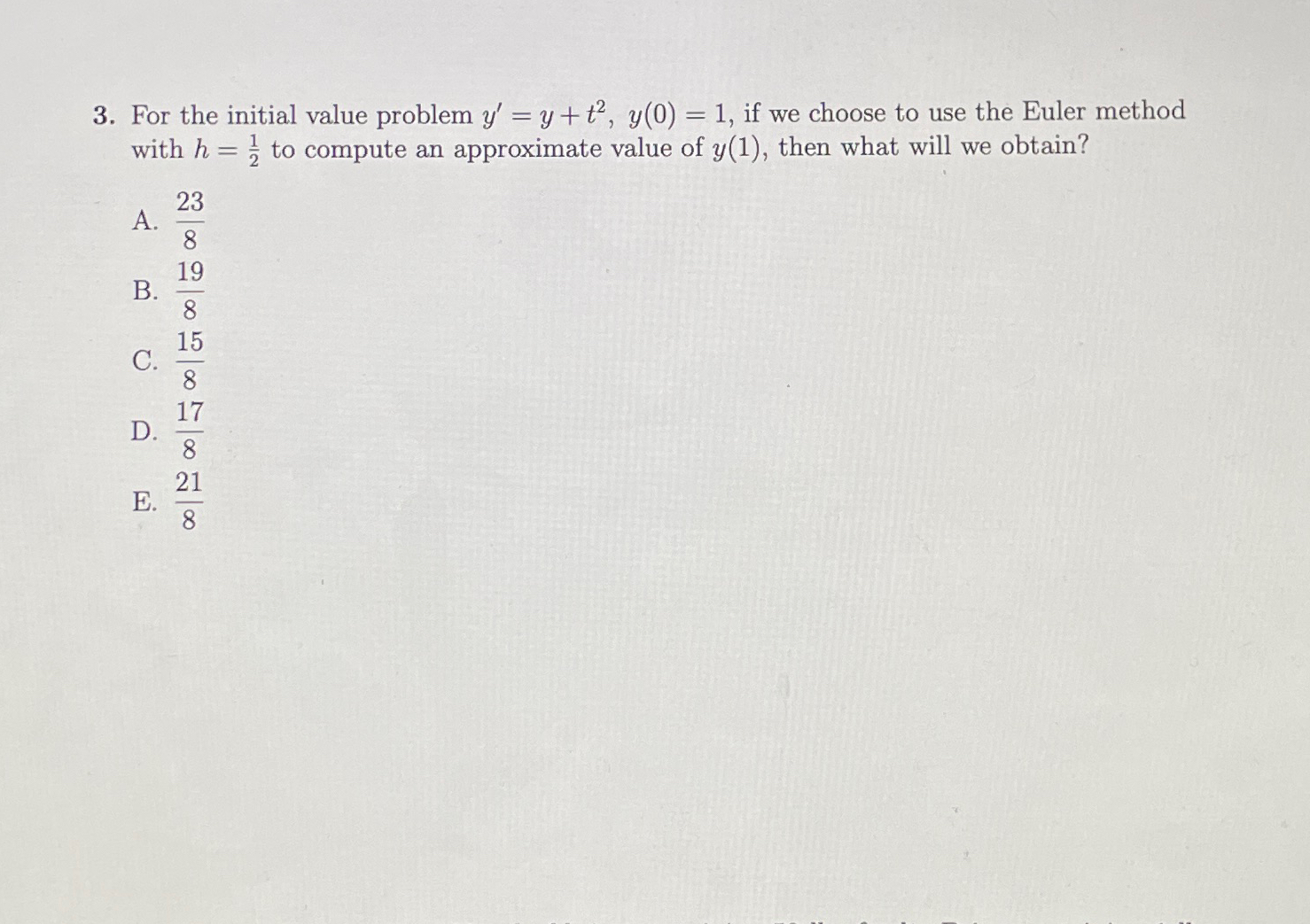 Solved For the initial value problem y'=y+t2,y(0)=1, ﻿if we | Chegg.com