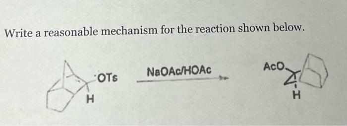 Write a reasonable mechanism for the reaction shown | Chegg.com