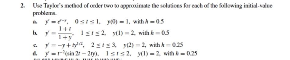 Solved 2. Use Taylor's method of order two to approximate | Chegg.com