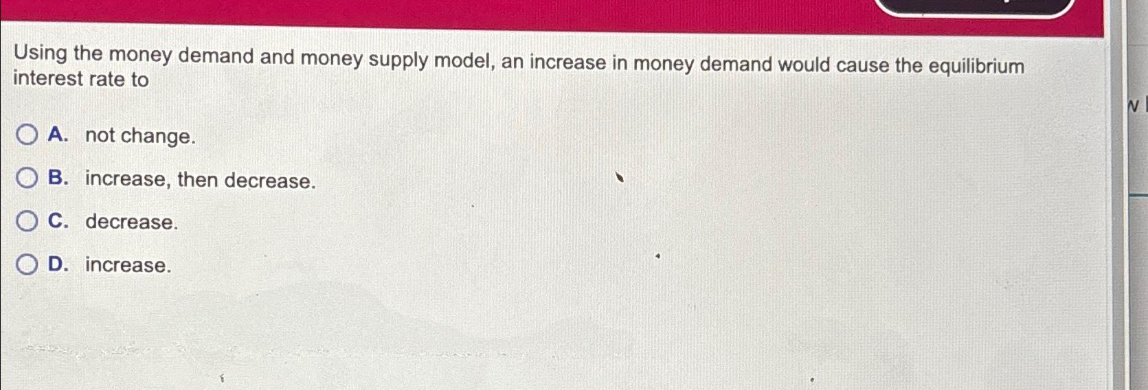 Solved Using the money demand and money supply model, an | Chegg.com
