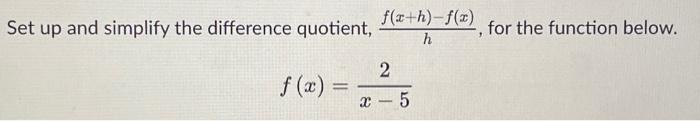 Set up and simplify the difference quotient, = | Chegg.com