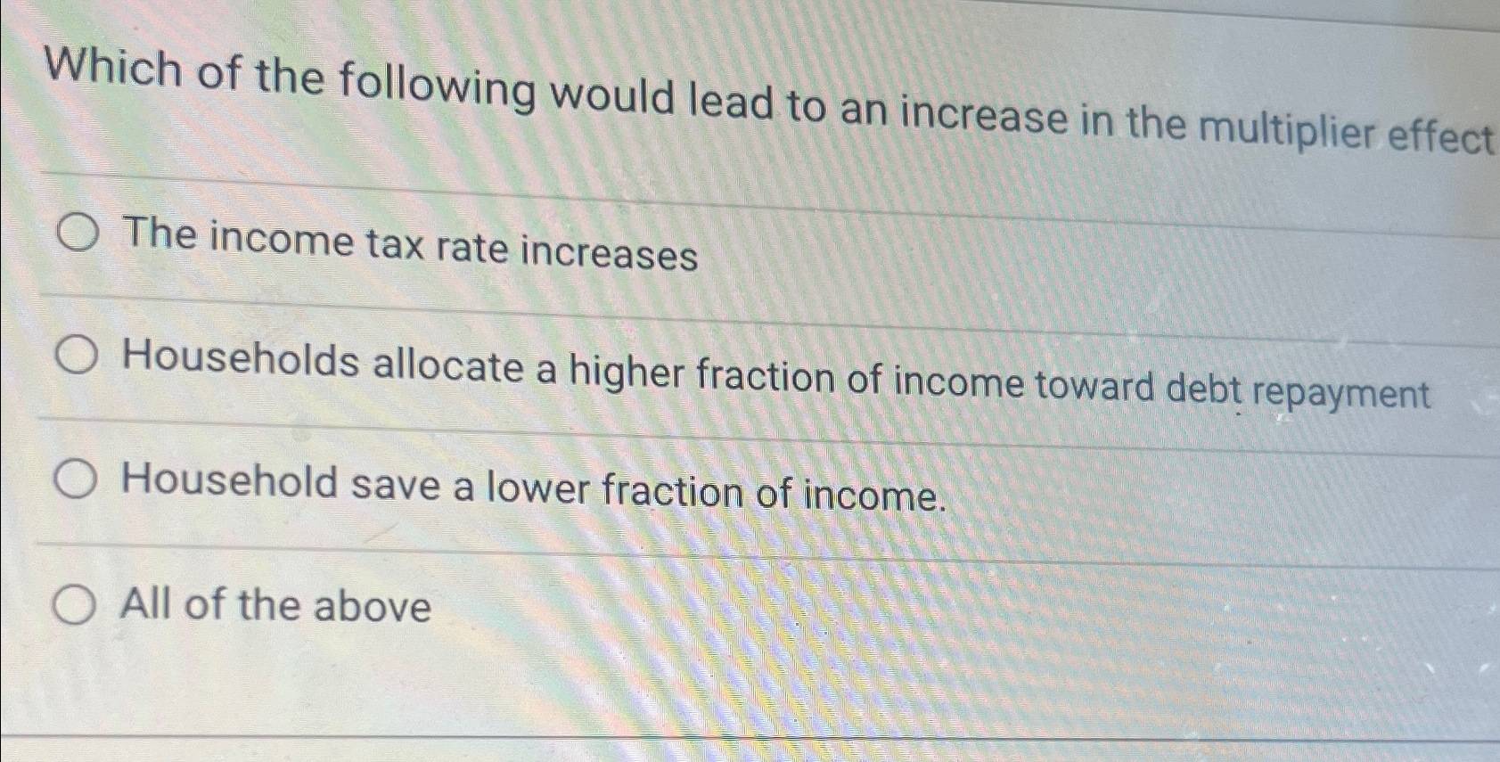 Solved Which of the following would lead to an increase in | Chegg.com
