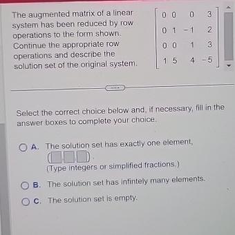 Solved The augmented matrix of a linear system has been | Chegg.com