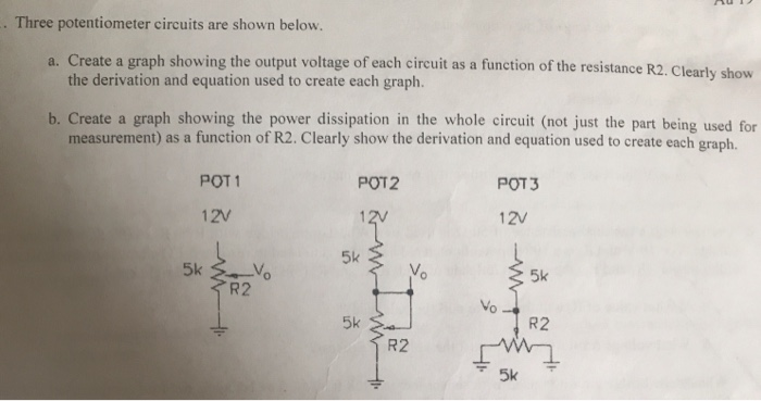Solved . Three potentiometer circuits are shown below. a. | Chegg.com
