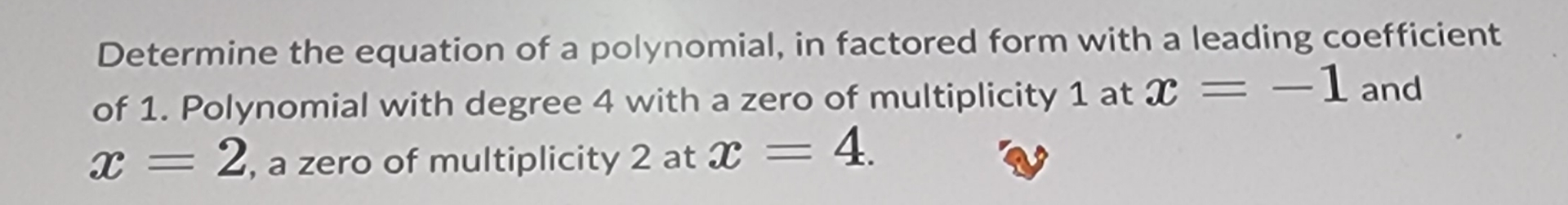 Solved Determine the equation of a polynomial, in factored | Chegg.com